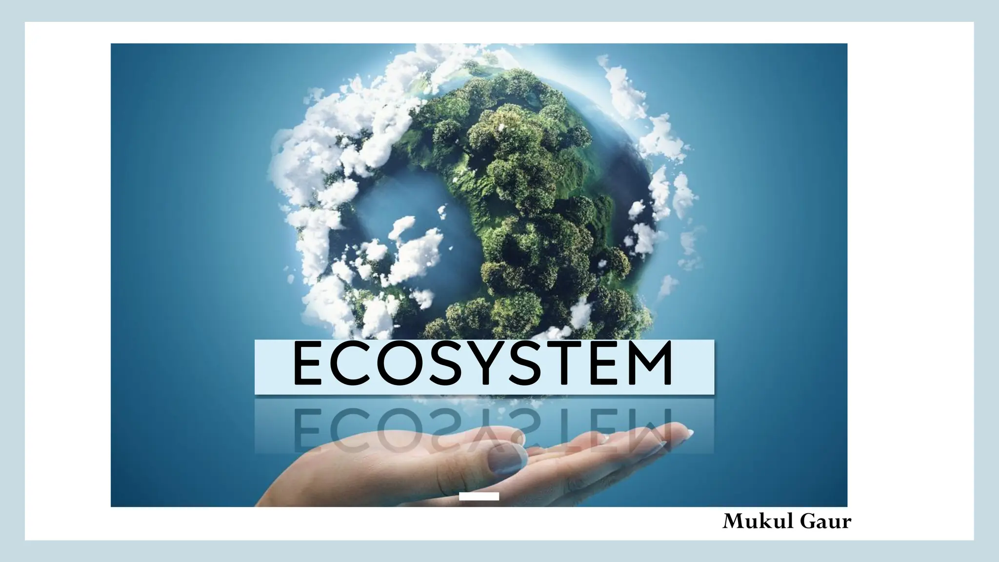 Ecosystem and their types ||Environmental Science||.pdf