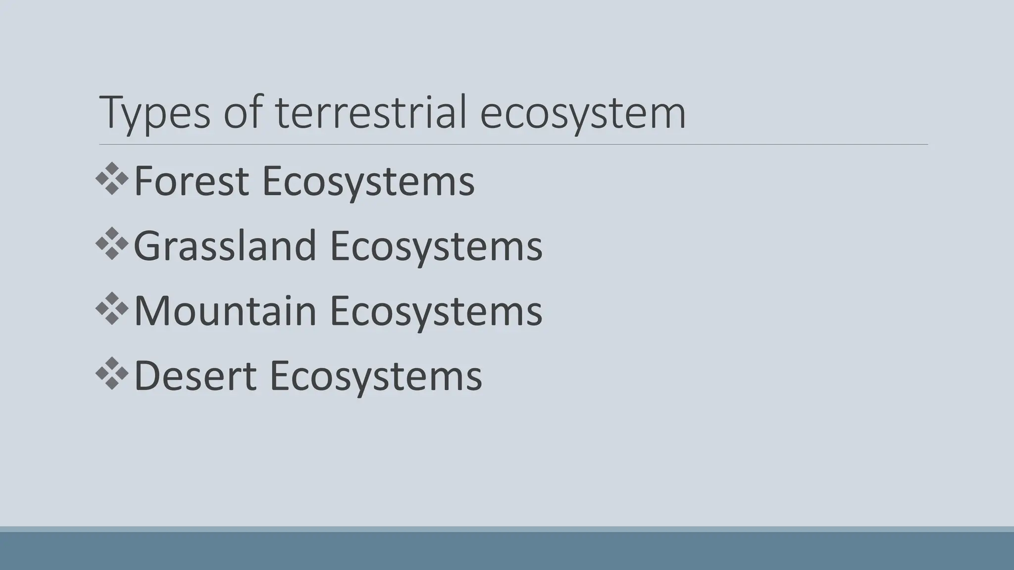 Ecosystem(Types of Ecosystem in natural habitat) | PPT