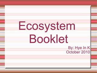 Ecosystem Booklet | ODP | Biological Sciences | Science