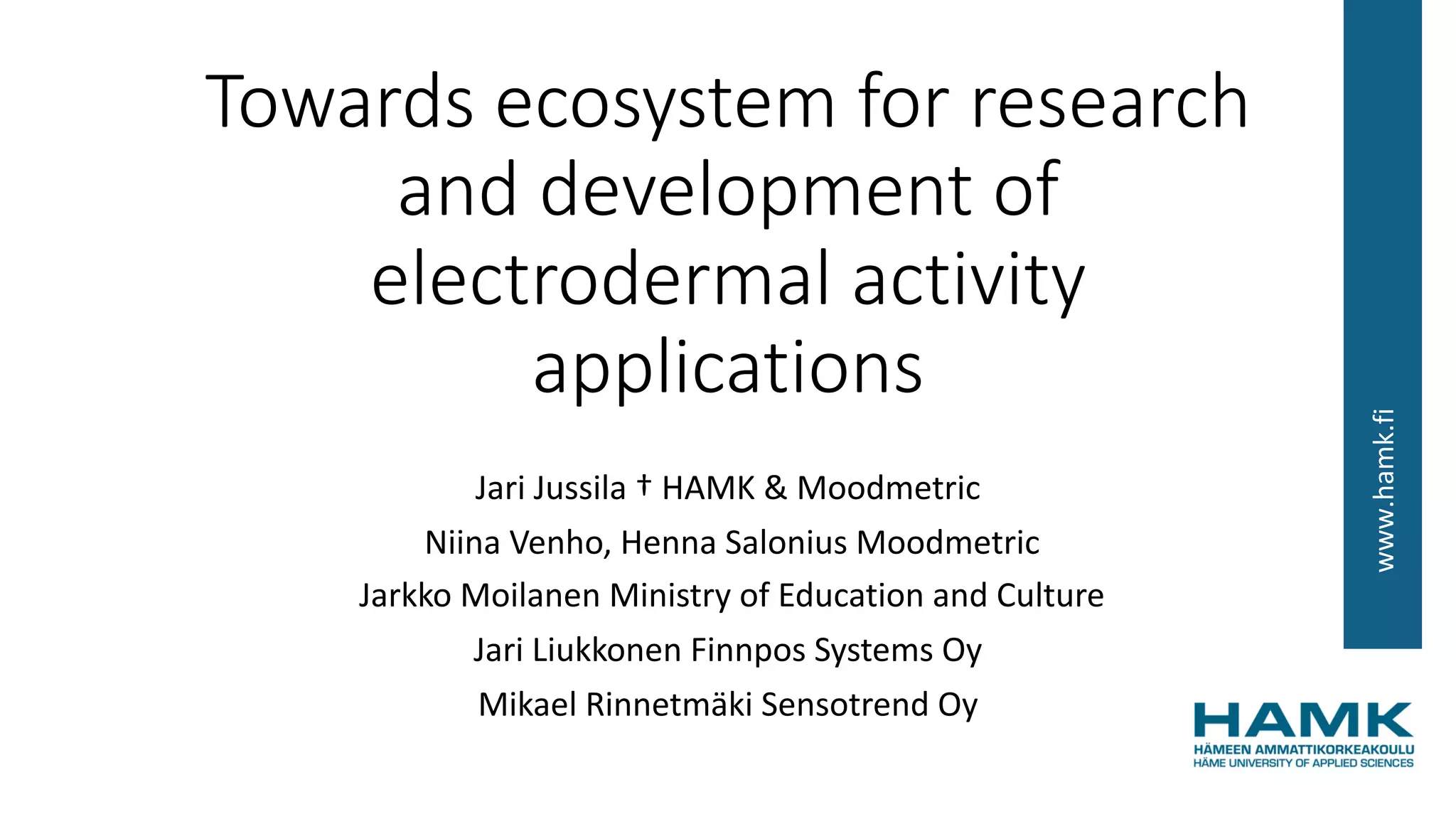 Towards ecosystem for research and development of electrodermal activity applications | PPT