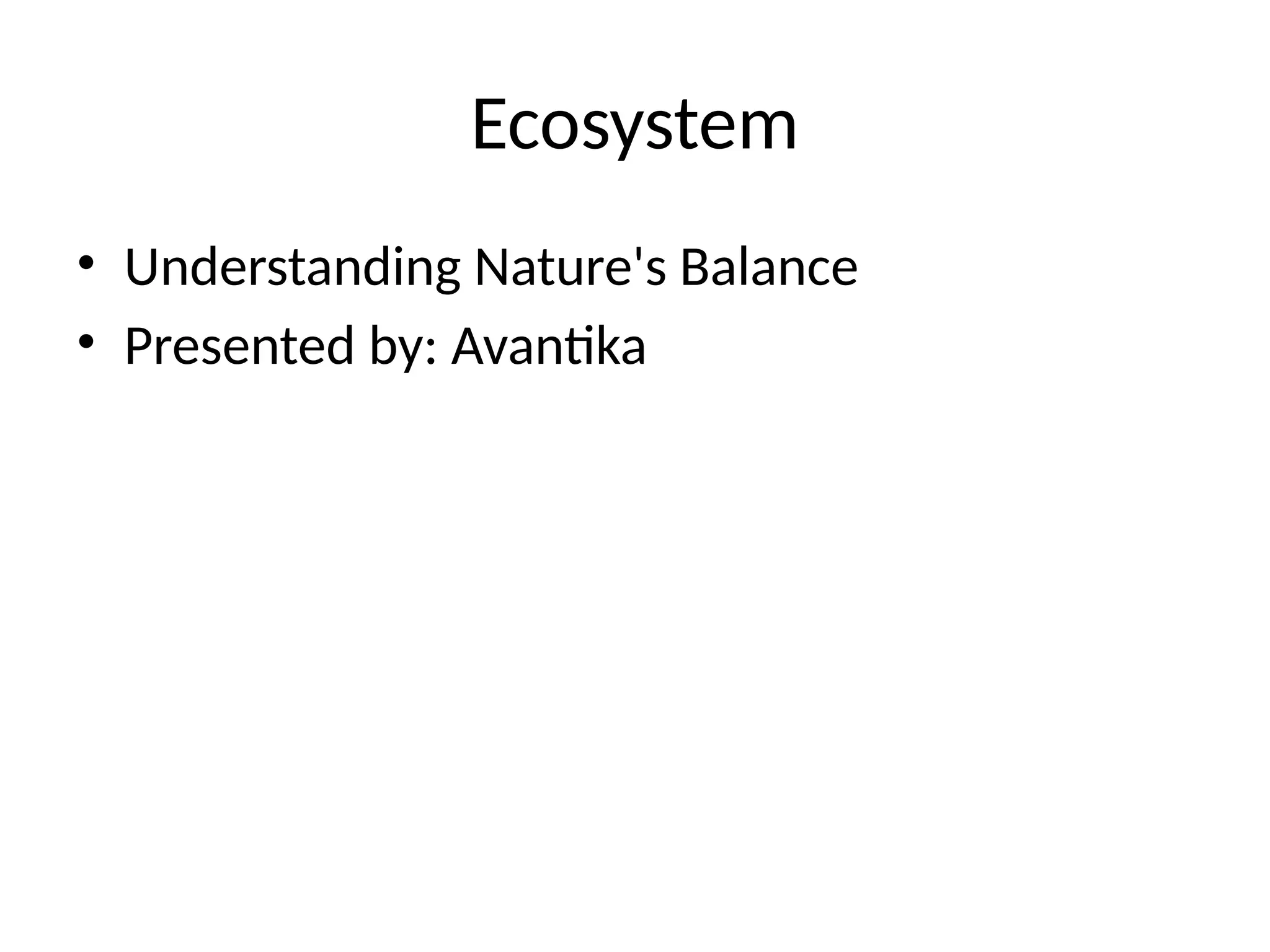 Ecosystemm_Presentation_by_Avantika.pptx