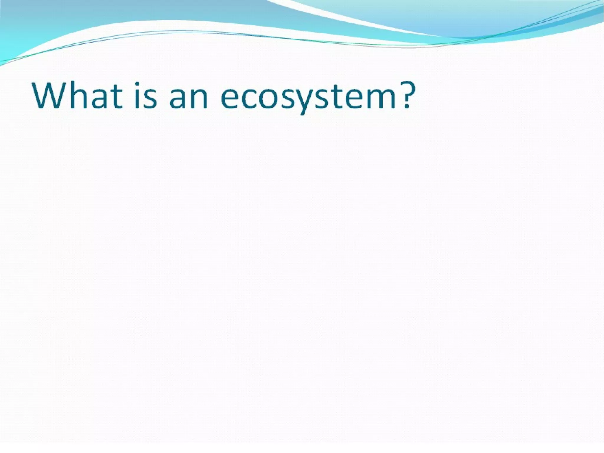 Ecosystems | PPT