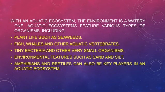 Ecosystem(environmental studies, forests, desert, grasslands, aquatic ...