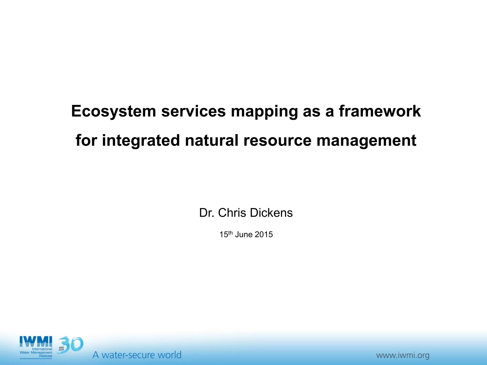 Ecosystem services mapping as a framework for integrated natural ...