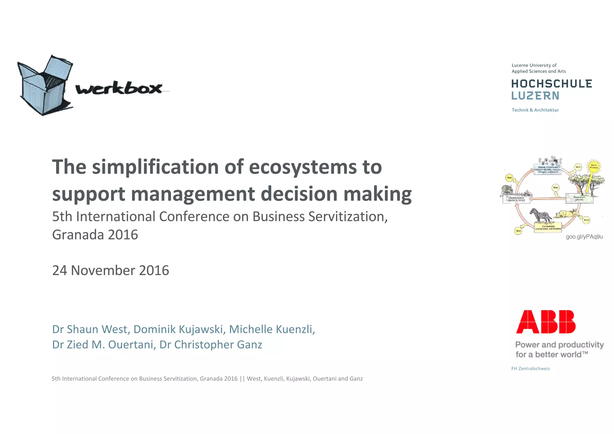 The simplification of ecosystems to support management decision making ...
