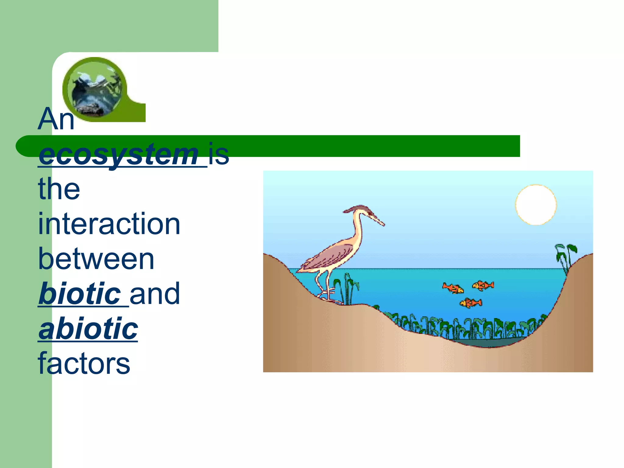 Ecosystemslesson2 biotic and abiotic | PPT