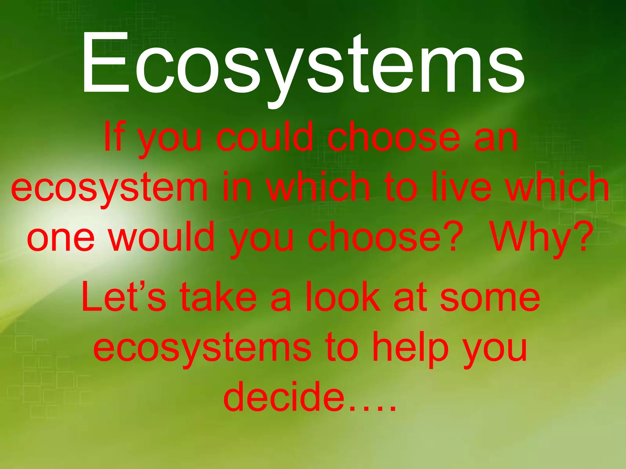 Ecosystems For Grades 4-6 | PPTX