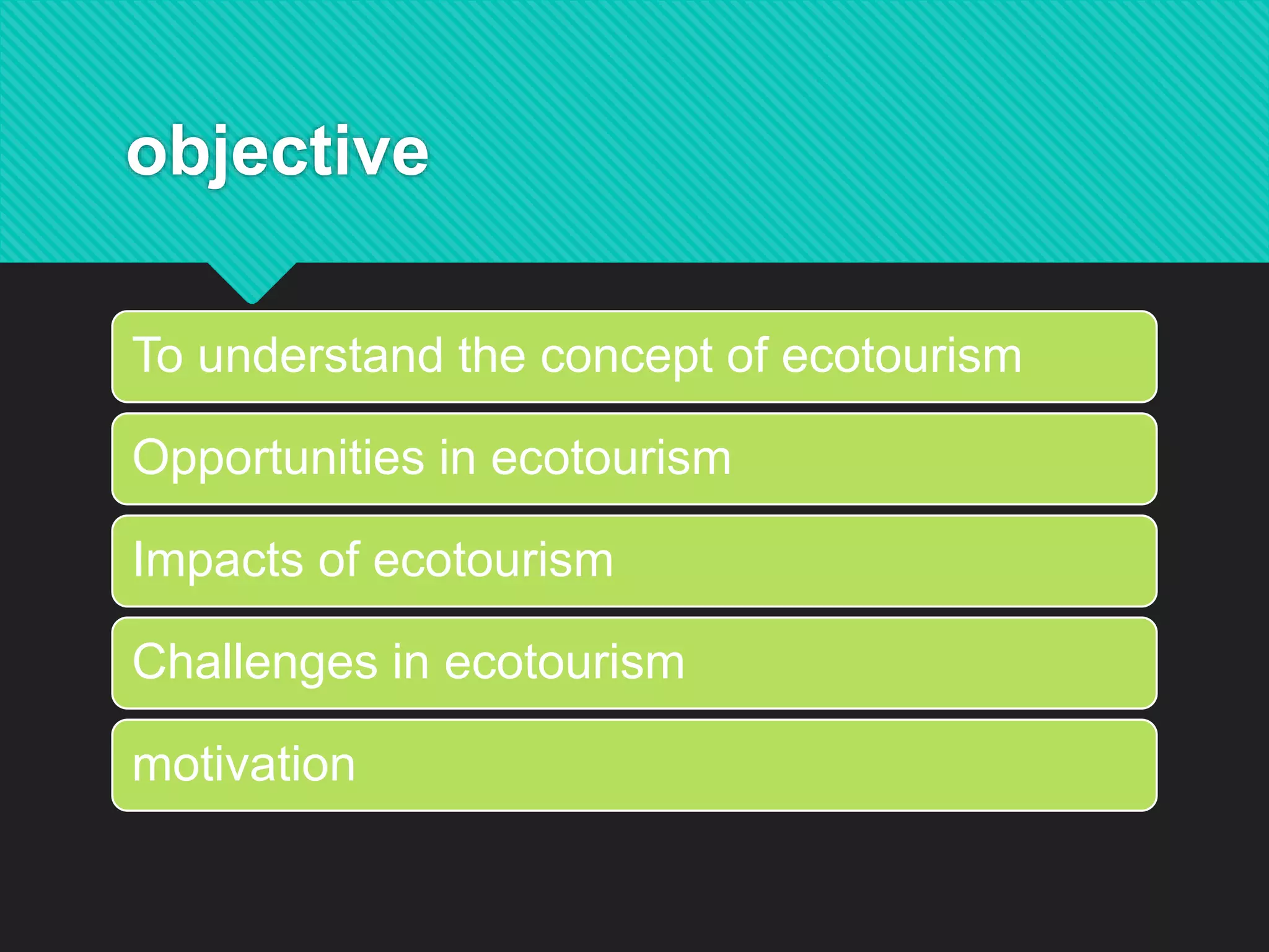 ECOTOURISM OPPORTUNITIES AND CHALLENGEs | PPTX