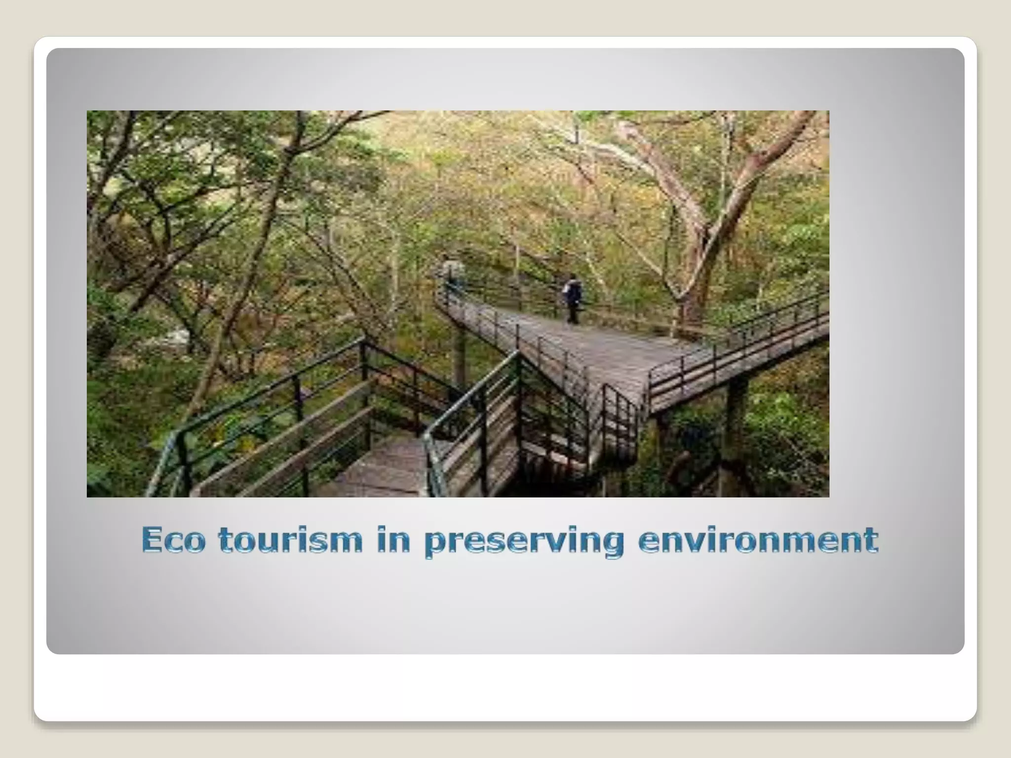 Ecotourism ppt vishnupriya | PPTX | Travel