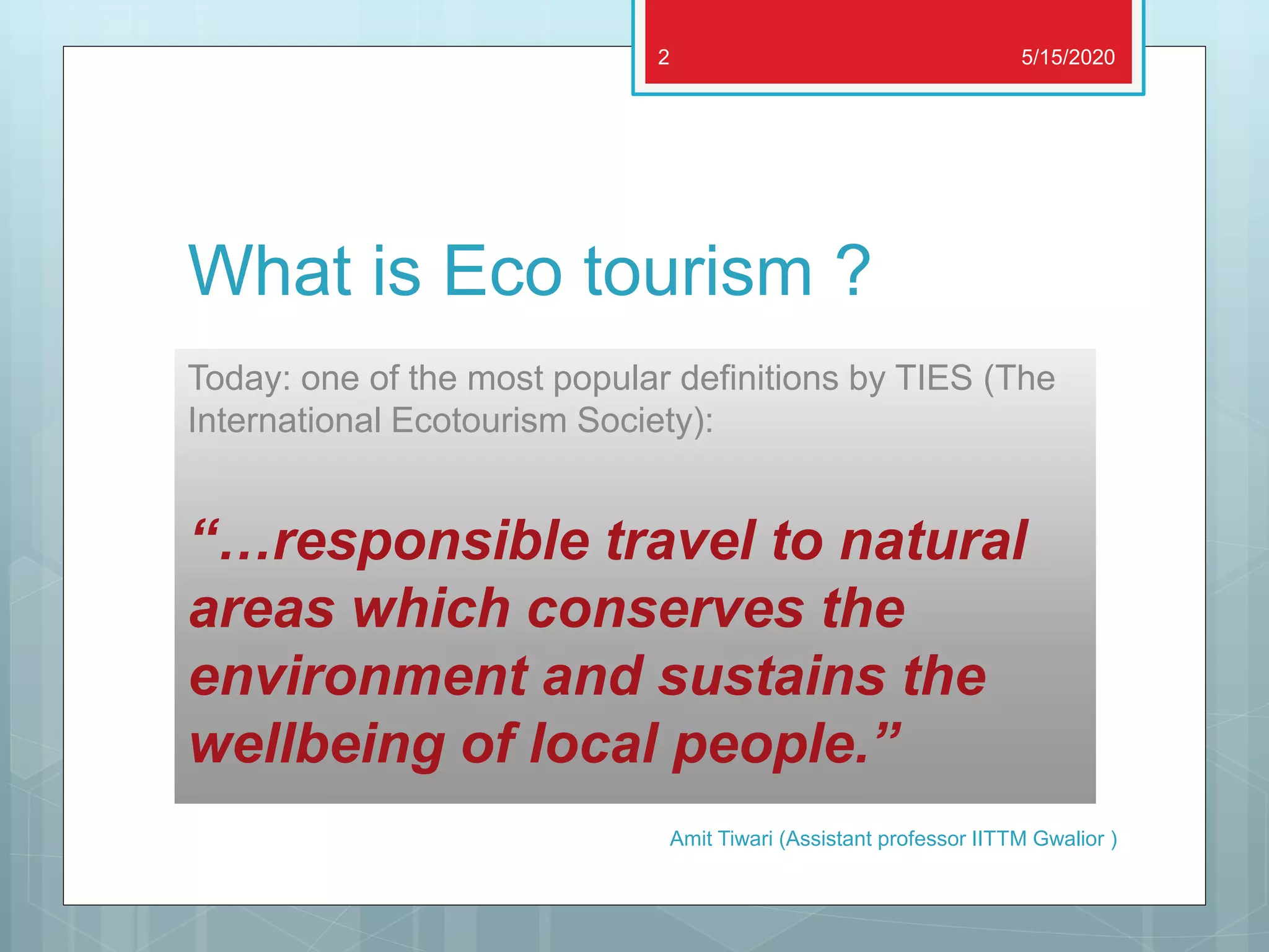 Ecotourism; responsible tourism; voluntary tourism; community based ...