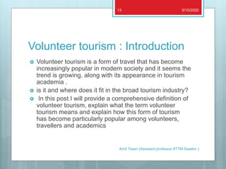 Ecotourism; responsible tourism; voluntary tourism; community based ...