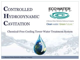 Ecowater CHC Chemical Free Cooling Tower Water Treatment System | PPTX