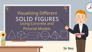 ECP Demo ppt.pptx Visualizing and Identifying solid figures using ...