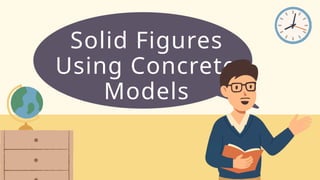 ECP Demo ppt.pptx Visualizing and Identifying solid figures using ...