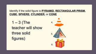 ECP Demo ppt.pptx Visualizing and Identifying solid figures using ...