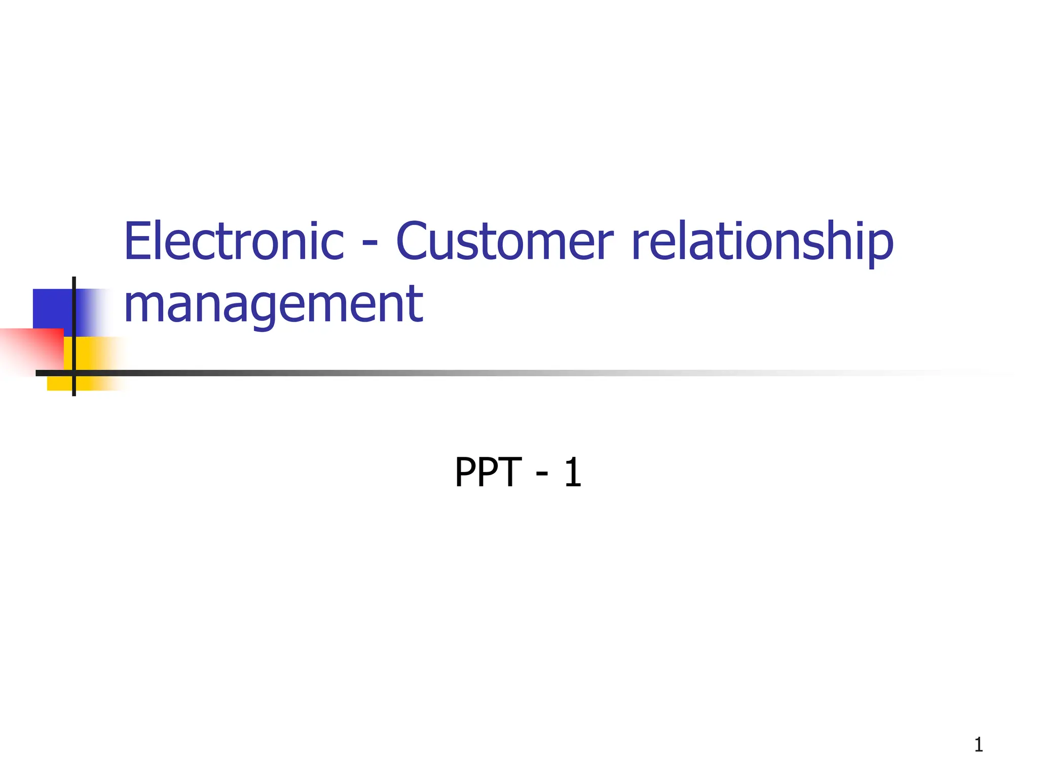 E-Customer Relationship Management 1.ppt