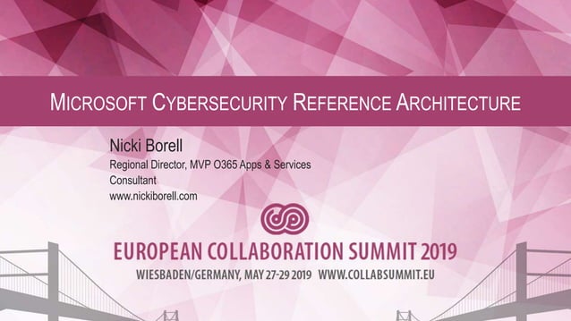 ECS19 - Nicki Borell - Microsoft Cybersecurity Reference Architecture | PPT
