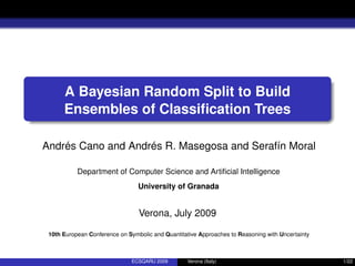 A Bayesian Random Split to Build Ensembles of Classification Trees | PPT