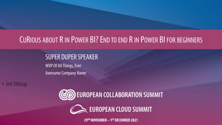 CuRious about R in Power BI? End to end R in Power BI for beginners | PPT