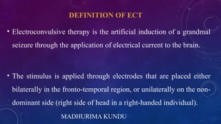 ELECTRO CONVULSSIVE THERAPY- ECT IN MENTAL HEALTH .pptx