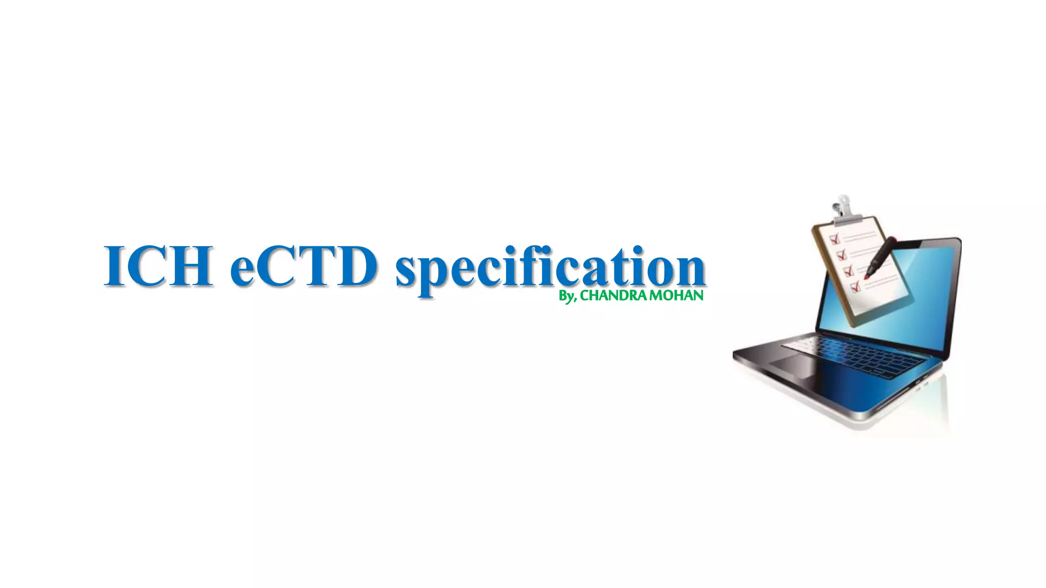 ICH eCTD specification | PPTX