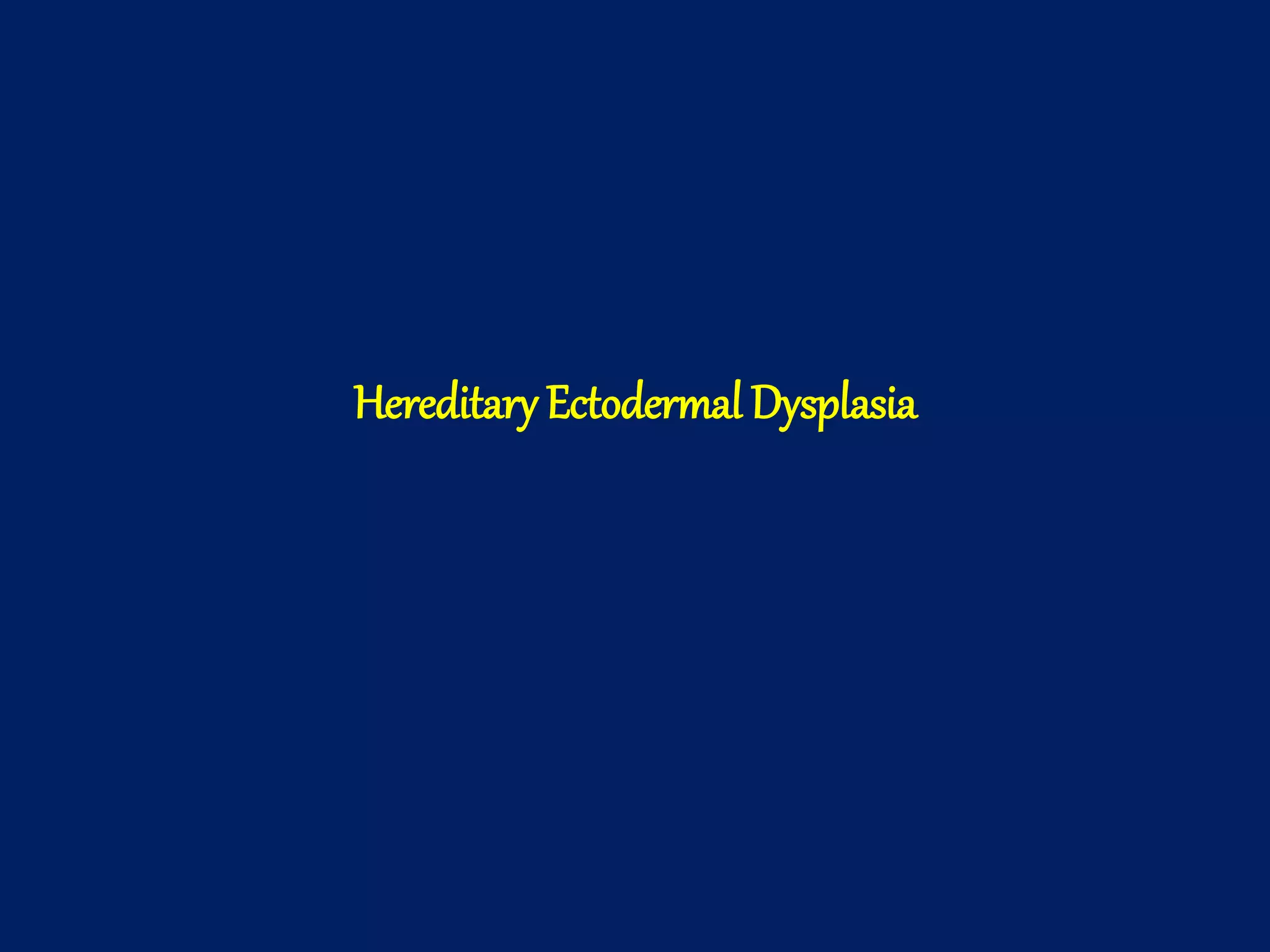 ectodermal dysplasia and white spongy nevus.ppt | Skin and Dermatology ...