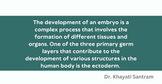 Ectoderm Composition, Development, Nervous System & Diseases.pdf