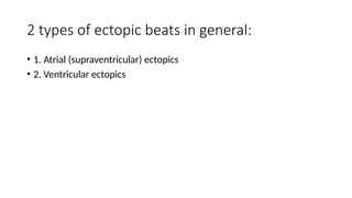 artrial and ventricular ectopic ecg teaching | PPTX