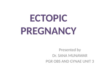ECTOPIC PREGNANCY.pptx risk factors , symptoms and signs, type, investigation ,diagnosis and ...