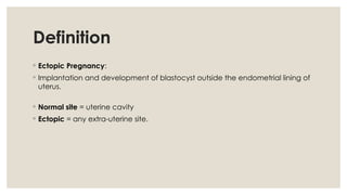 Ectopic pregnancy obstetrics and gynecology | PPTX