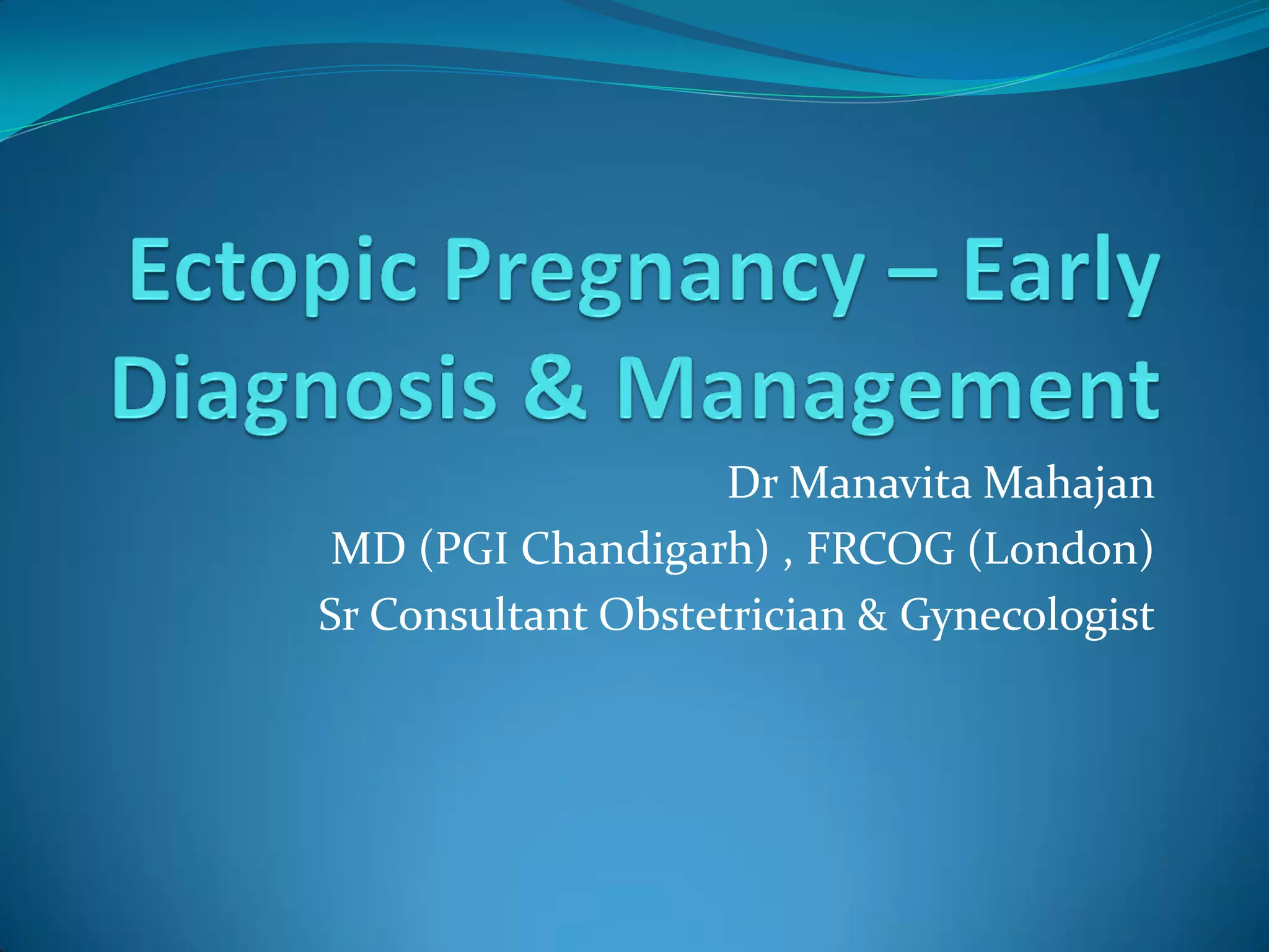Ectopic Pregnancy – Early Diagnosis and Management | PPT