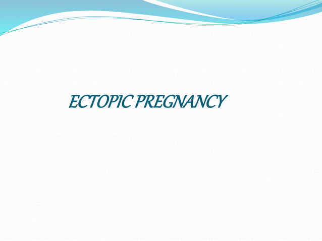ECTOPIC PREGNANCY PPT for BSc Nursing 4th Year.pptx