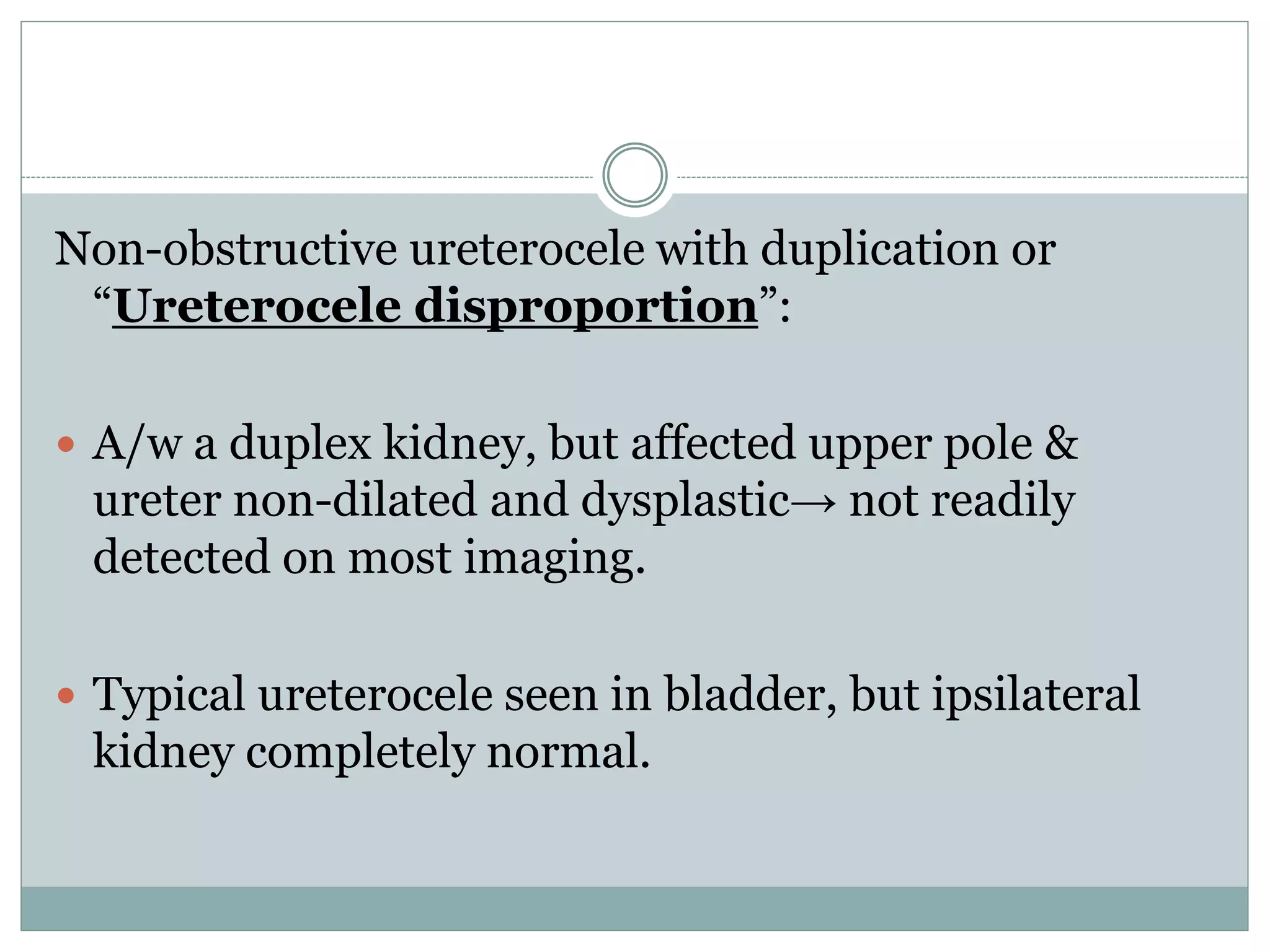 Ectopic ureter & ureterocoele | PPTX