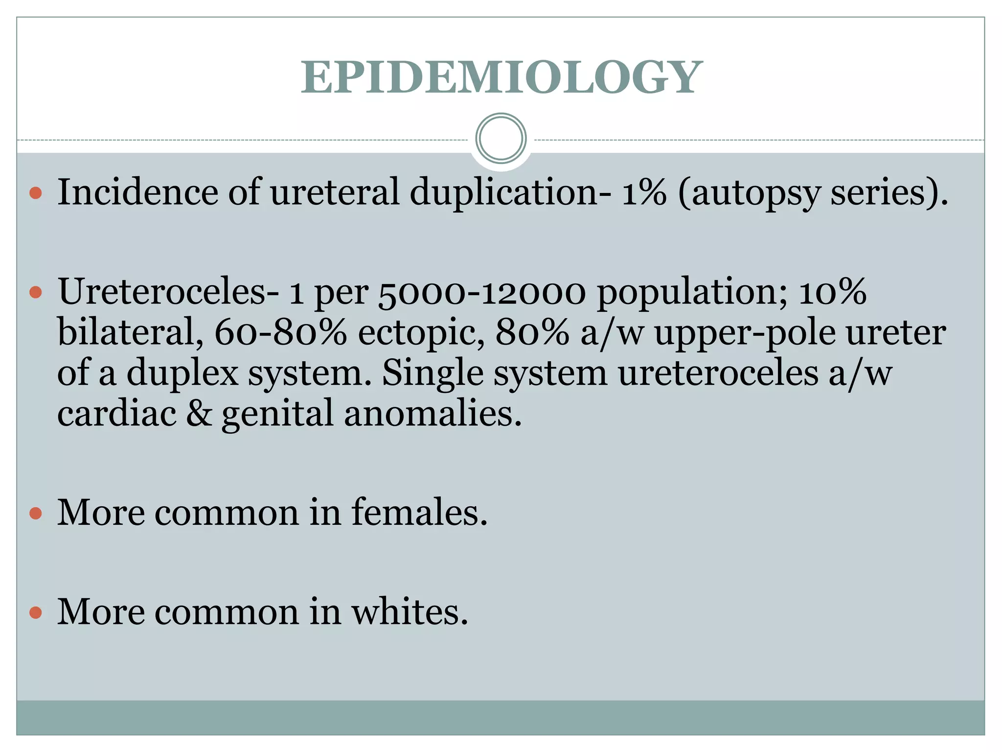 Ectopic ureter & ureterocoele | PPTX