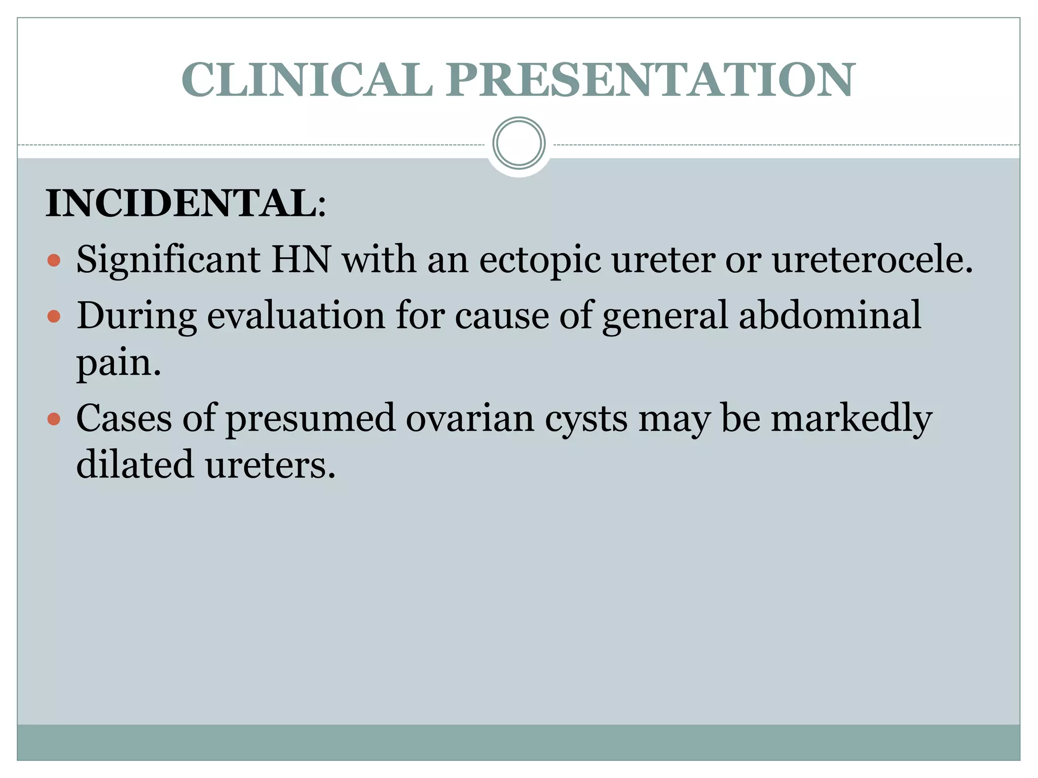 Ectopic ureter & ureterocoele | PPTX