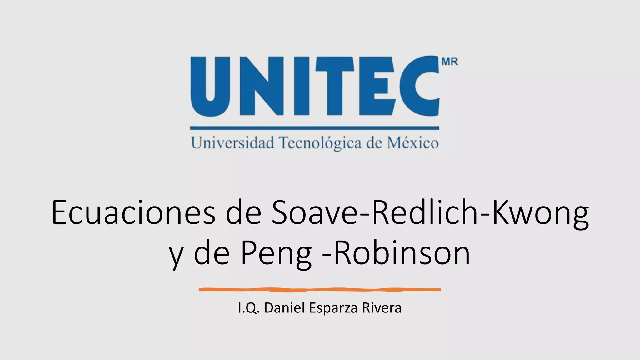 Ecuaciones de Soave-Redlich-Kwong y de Peng -Robinson.pptx