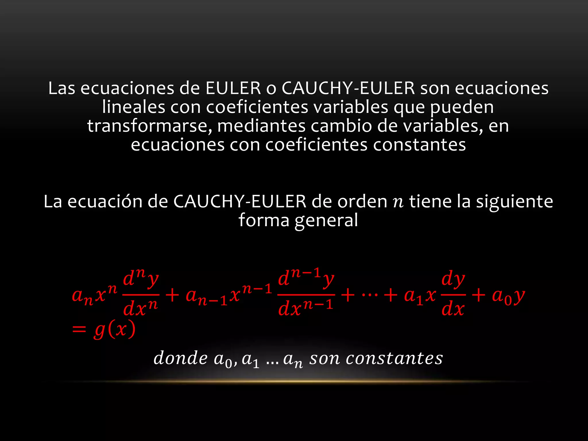 Ecuaciones diferenciales de cauchy euler | PPTX