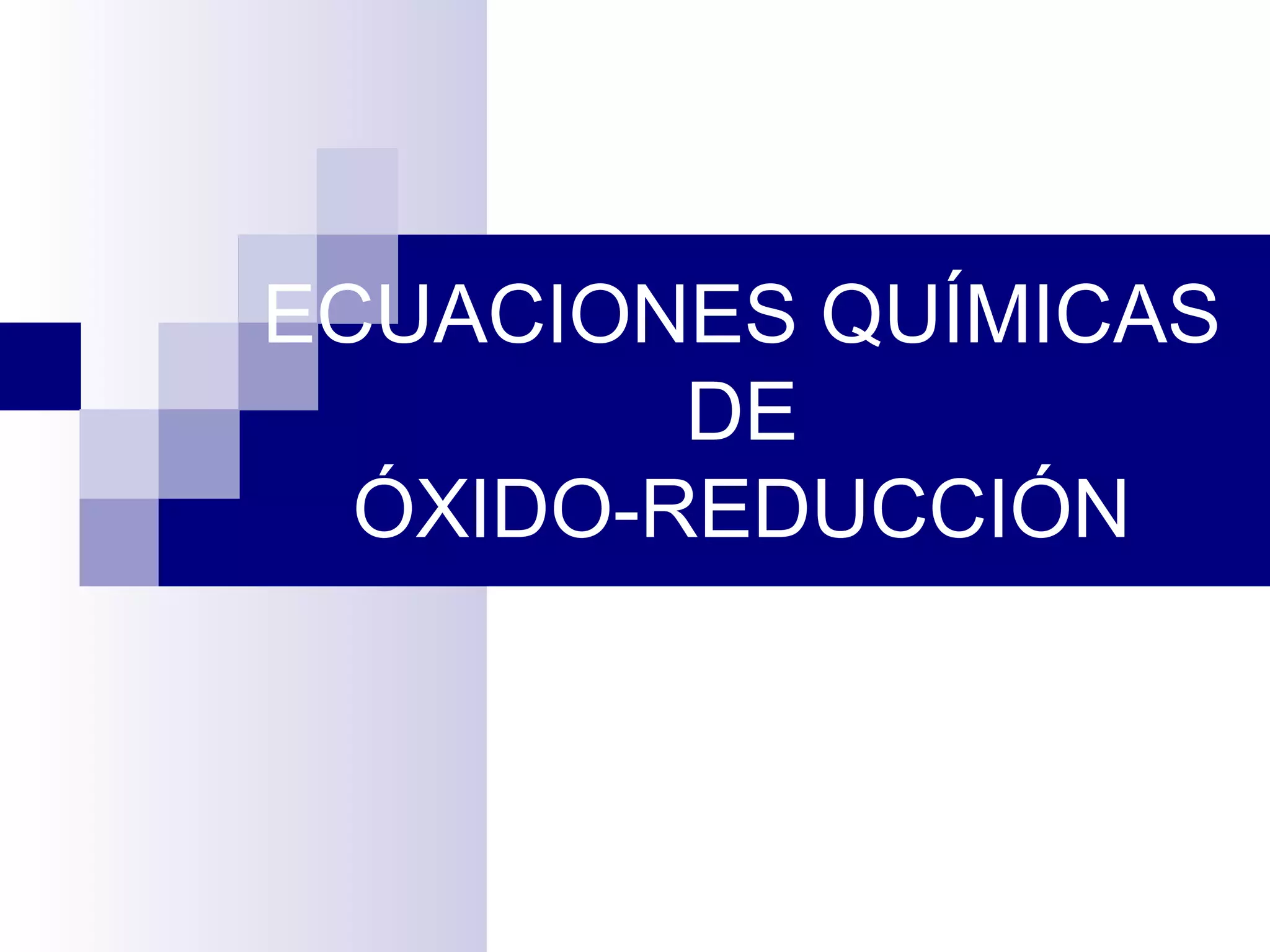 Ecuaciones químicas de oxi-red | PPT