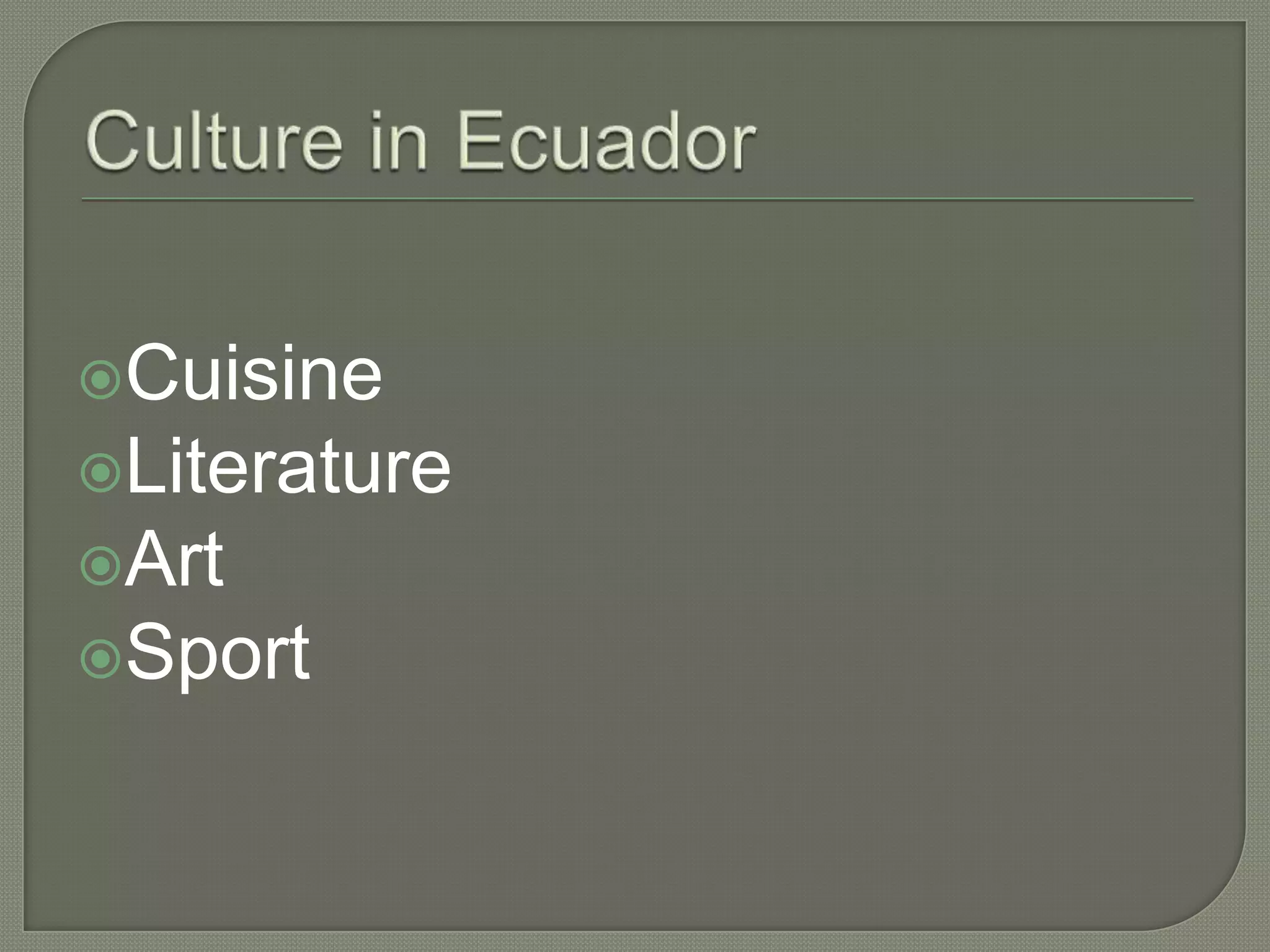 Ecuador History and Culture | PPTX