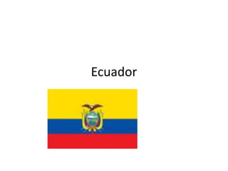 Ecuador.pptx presentacion powerpoint del pais | PPTX