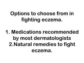 Eczema natural remedy | PPTX | Skin and Dermatology | Diseases and ...