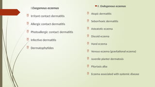 ECZEMA ( dermatitis) part 1 dermatology slide in detail | PPTX