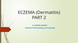 ECZEMA( dermatitis) PART 2.pptx in dermatology | PPTX