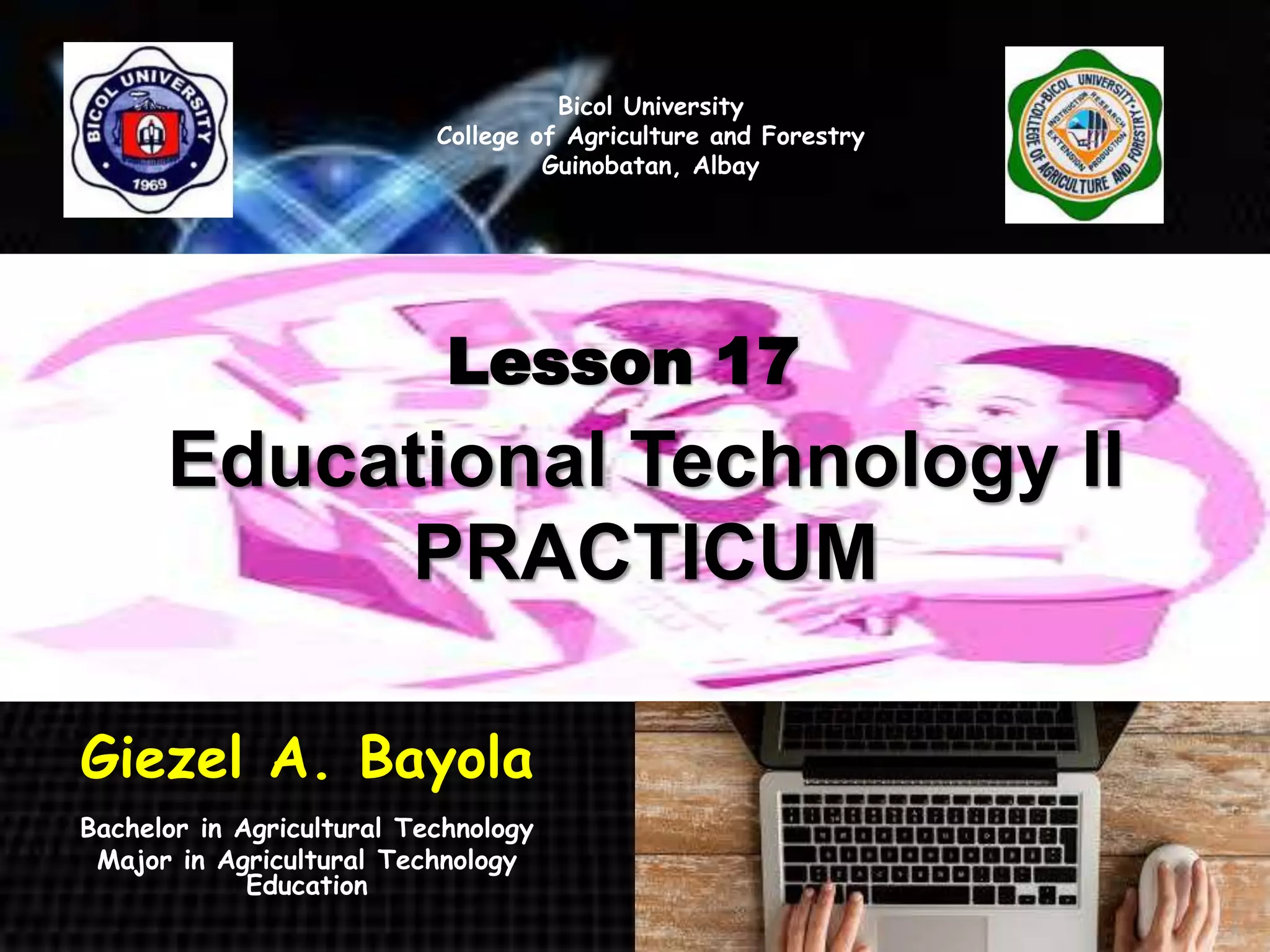 Educational Technology 2 : Lesson 10 PRACTICUM | PPTX