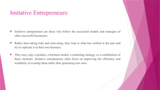 ED- Types of Entrepreneur: Innovative, Imitative, Fabian & Drone | PPTX