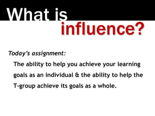 Ed Batista, Interpersonal Dynamics (aka Touchy Feely) @StanfordBiz, Class 7: INFLUENCE | PPT