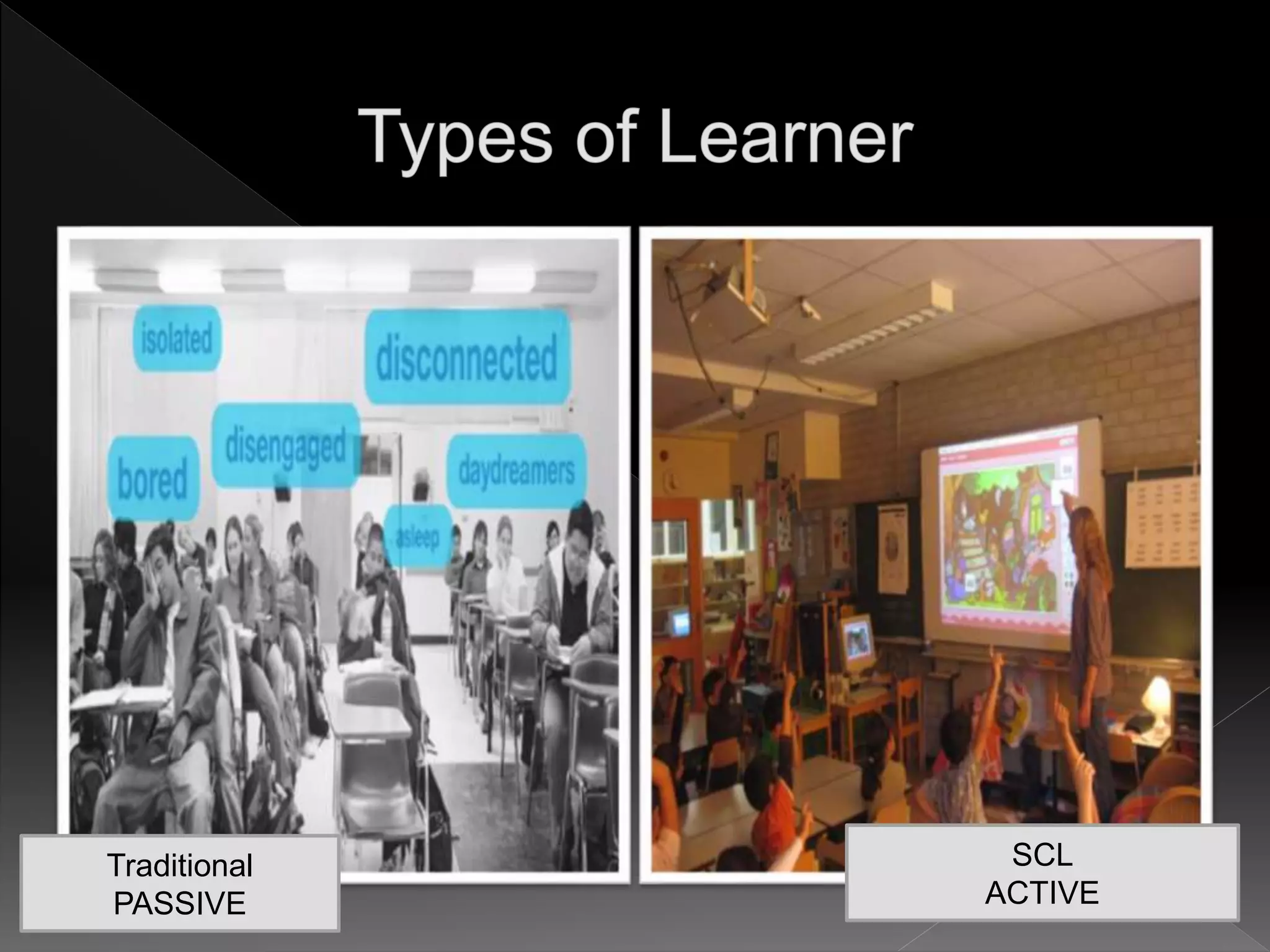 Ed tech2 Tradional vs SCL classroom | PPTX