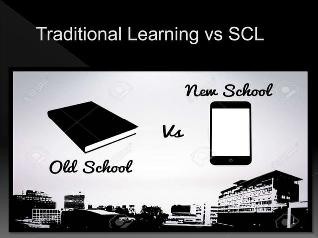 Ed tech2 Tradional vs SCL classroom | PPT