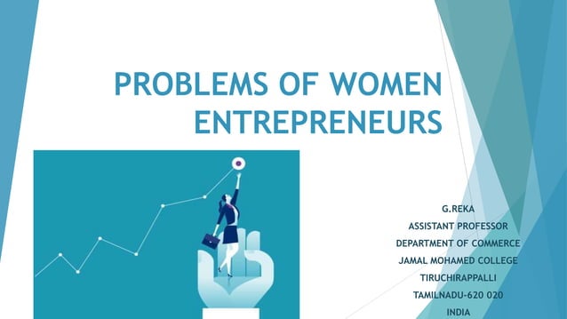 PROBLEMS OF WOMEN ENTREPRENEURS | PPTX | Women\'s Health | Healthy Living