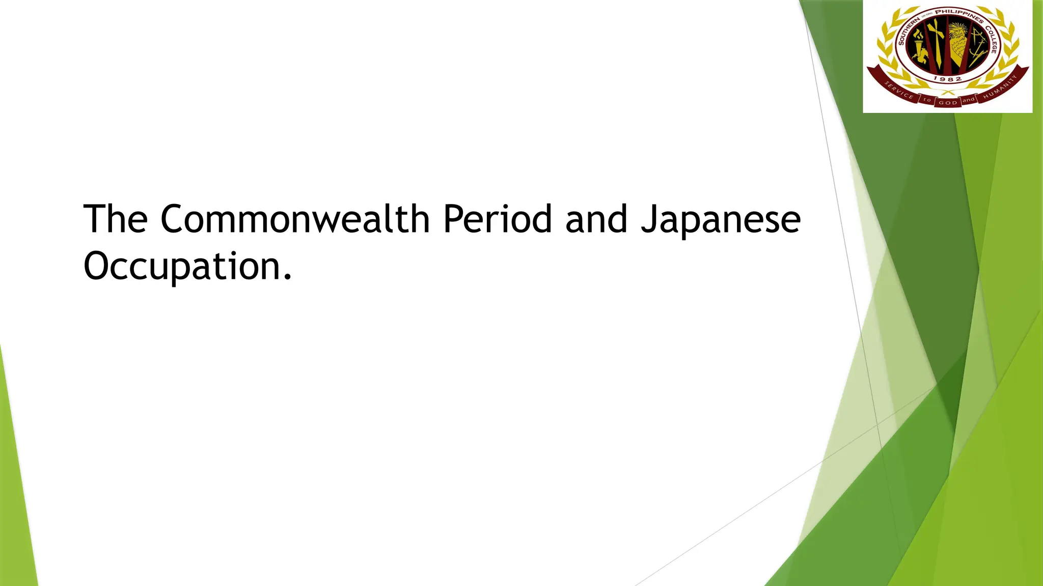 ED 120 COMMON WEALTH PERIOD THE JAPANESE OCCUPATION.pptx